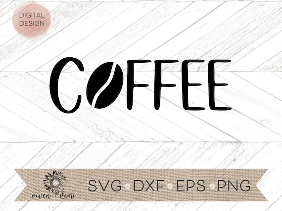 Coffee Svg Coffee Word Svg Cafe Svg Coffee Cricut Cut - Etsy UK