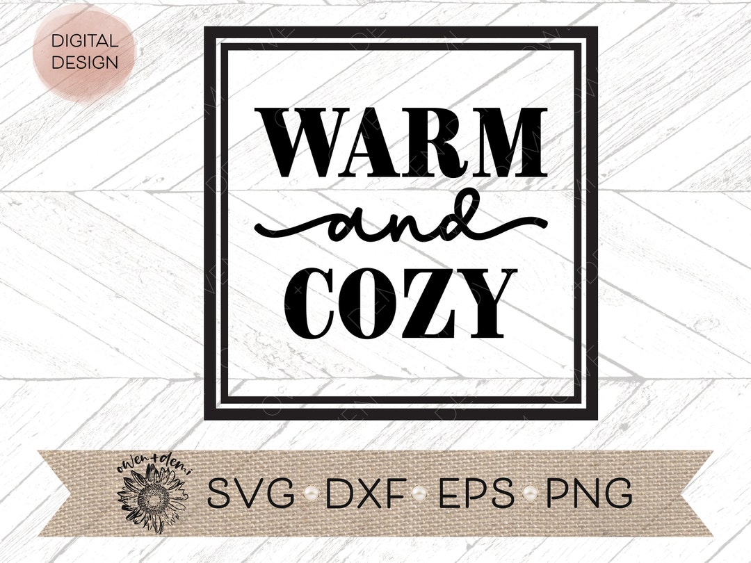 Warm and Cozy Svg Winter Cricut Cut File Winter Silhouette Cut File ...