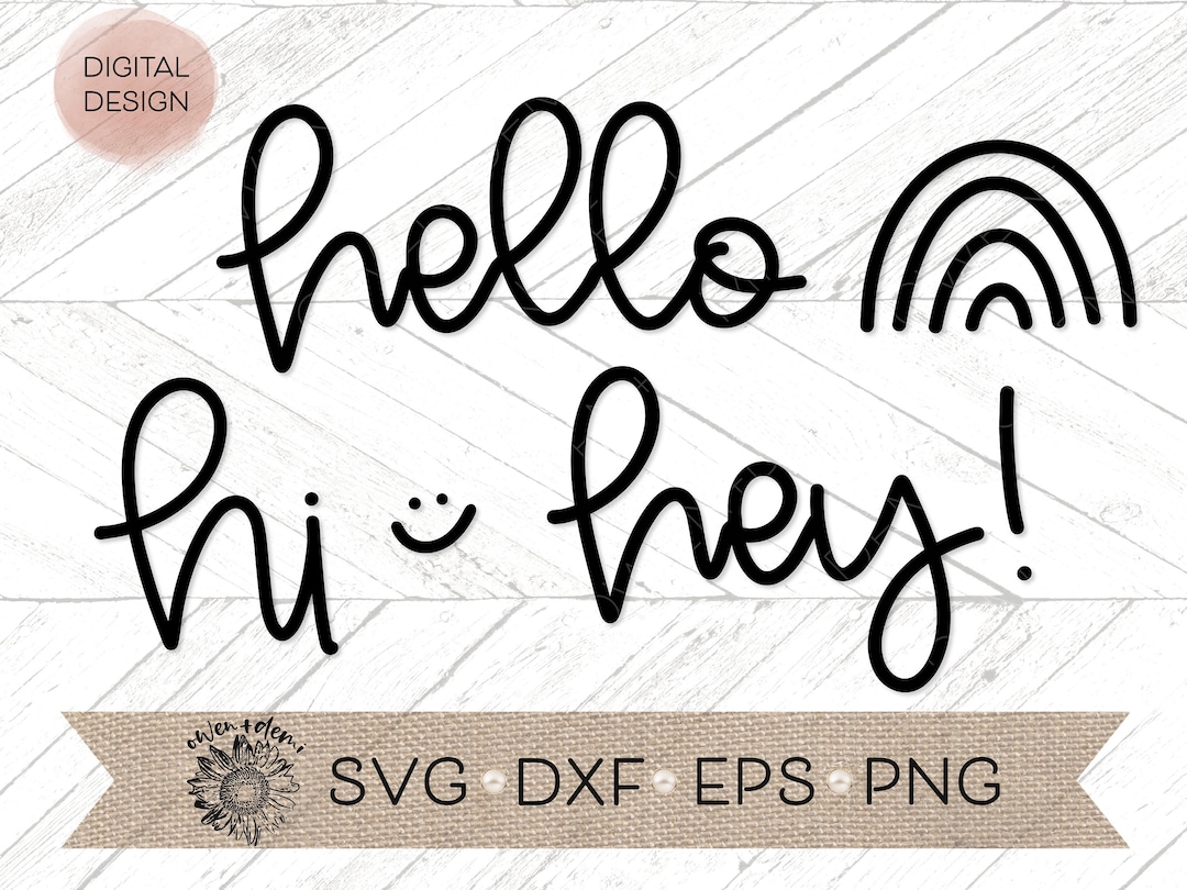 Hello SVG Hand Lettered SVG Hi Svg Hey Svg Cricut Cut - Etsy