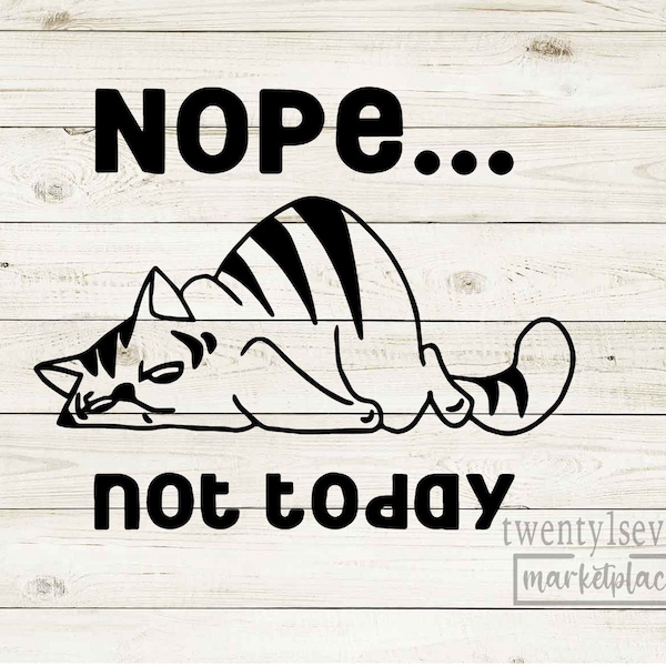Nope Not Today Cat Svg - Etsy