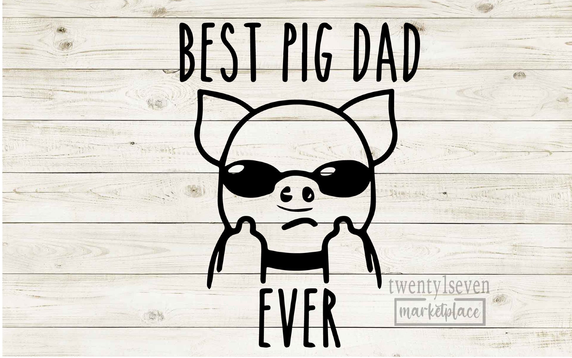 Best Pig Dad Ever SVG, Funny Pig Lover SVG PNG, T Shirt Sticker Decal ...
