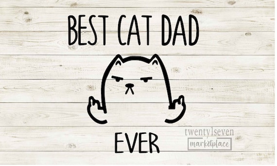 Best Cat Dad SVG Best Cat Dad Ever Cat Lover Gift Cat Dad - Etsy