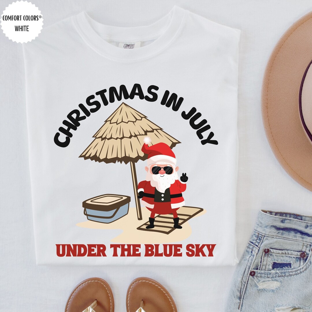Christmas in July Shirt, Christmas in July Summer Shirt, Funny Santa ...