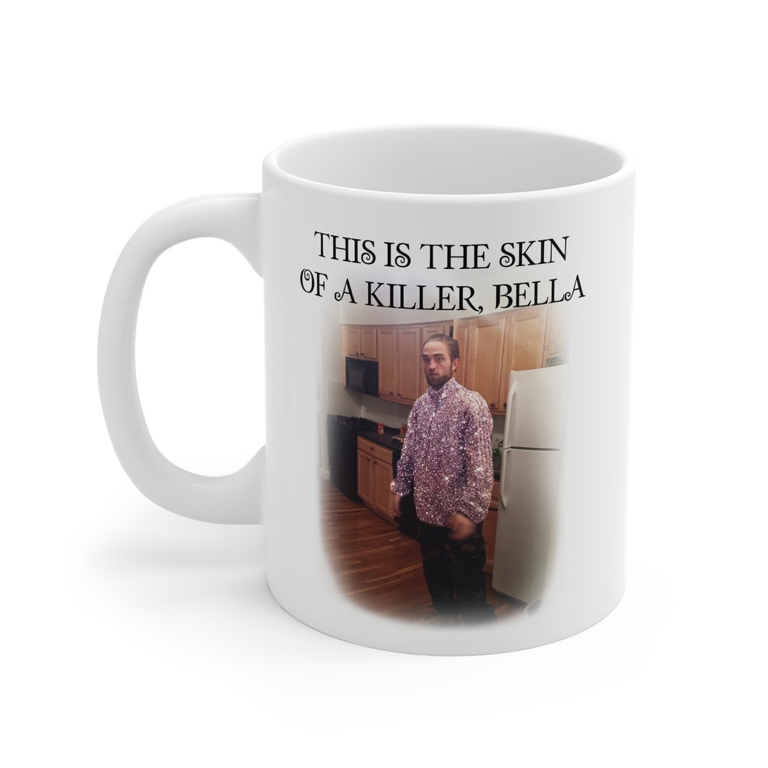 Edward Cullen This is the Skin of a Killer Bella Robert - Etsy