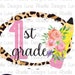 1st Grade Leopard Frame Back to School Shirt Design - Sublimation ...