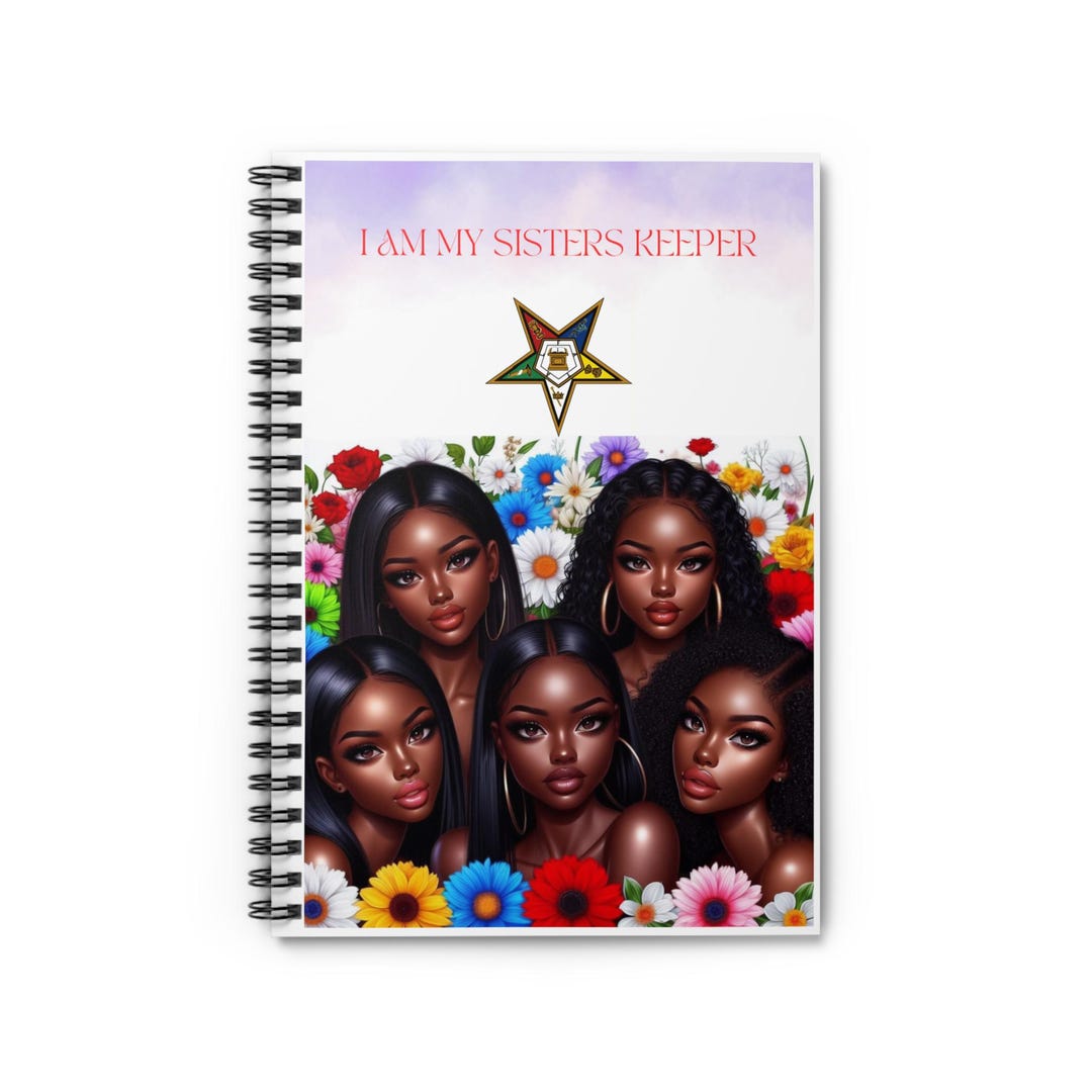 OES Spiral Notebook I Am My Sisters Keeper, Empowerment, Affirmation ...