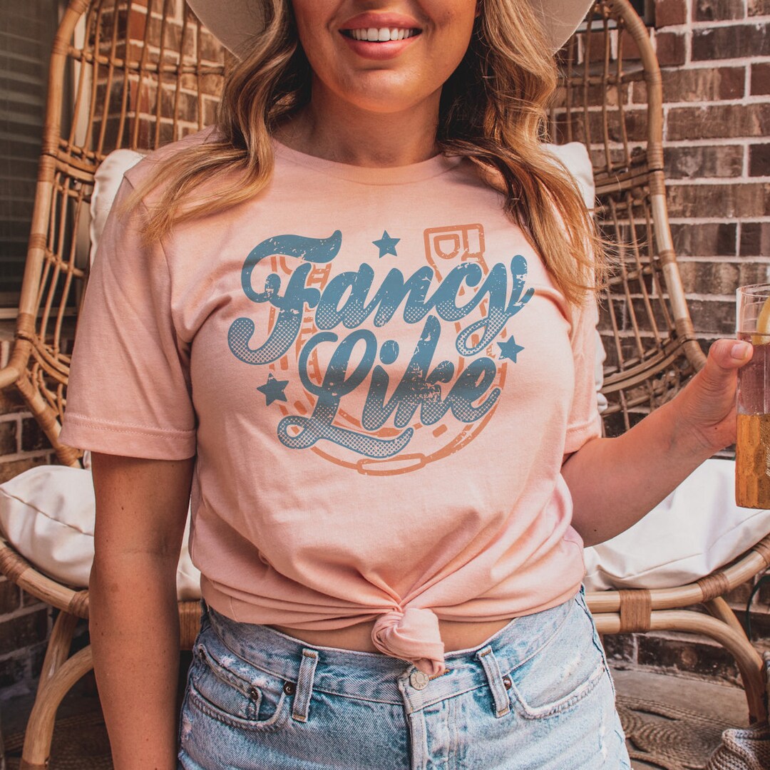 Fancy Like Unisex Tee, Cute Country Style Concert Southern Graphic Tee ...