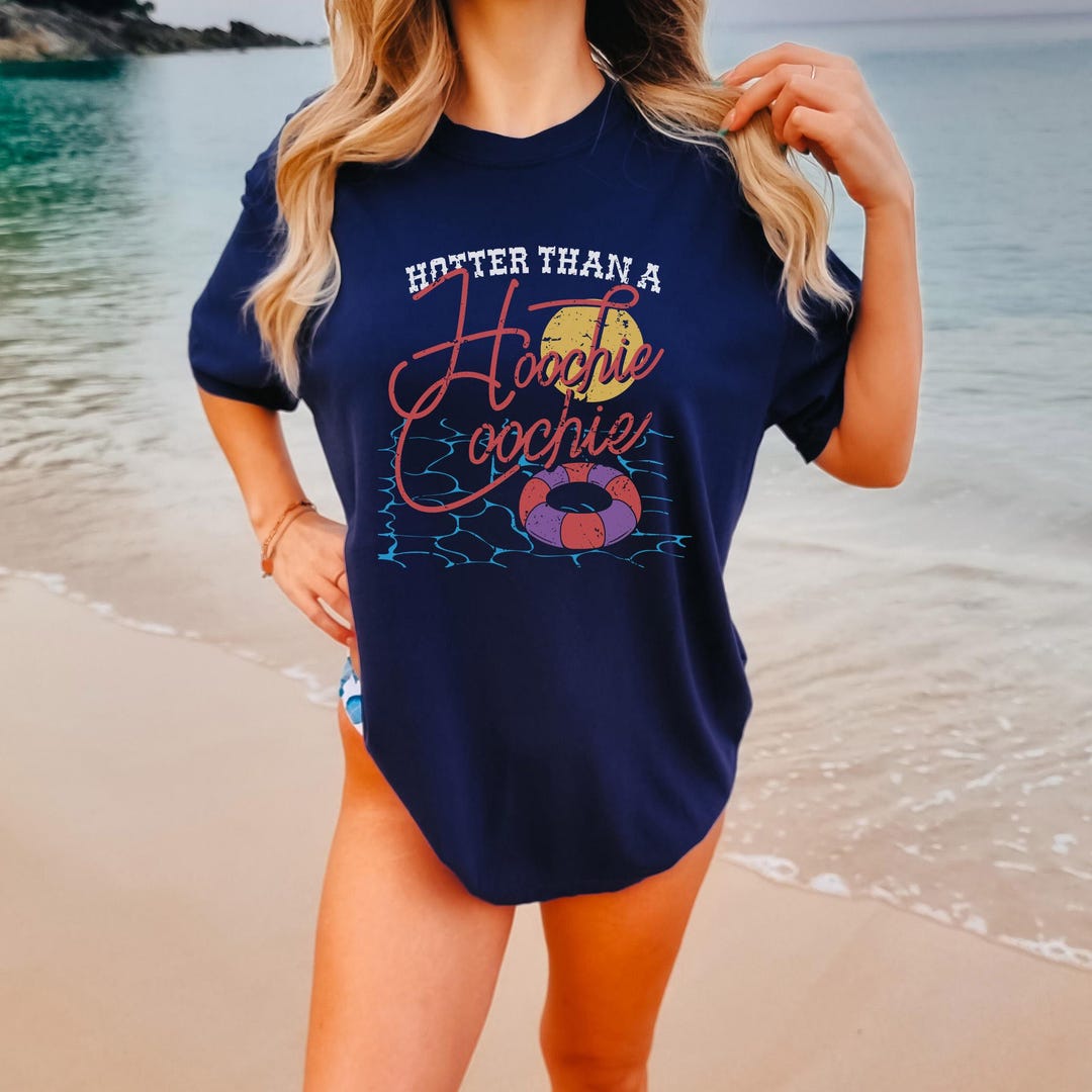 Hotter Than A Hoochie Coochie Comfort Colors Unisex Tee, Cute Country ...
