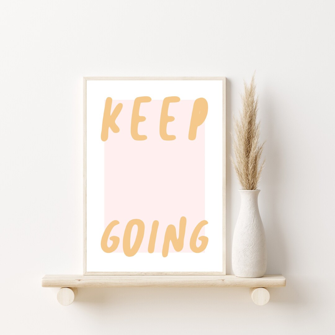Keep Going A4 Art Print Motivational Art Print Art Print Boho ...