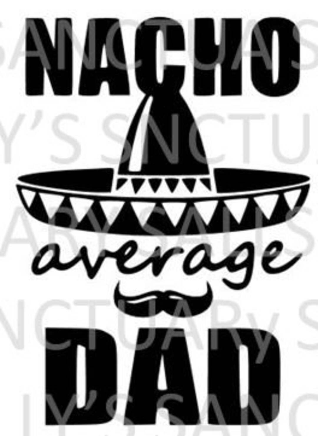 Nacho Average Dad!! - Father's Day SVG for Cricut/silhouette - Etsy