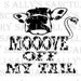 Mooove off My Tail! COW SVG for Cricut/silhouette DIY Car Decal/shirt ...