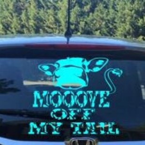 Mooove off My Tail! COW SVG for Cricut/silhouette DIY Car Decal/shirt ...