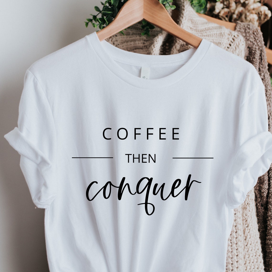 Coffee Then Conquer SVG, Coffee SVG, Motherhood Svg, Mom Svg, Mama Svg ...