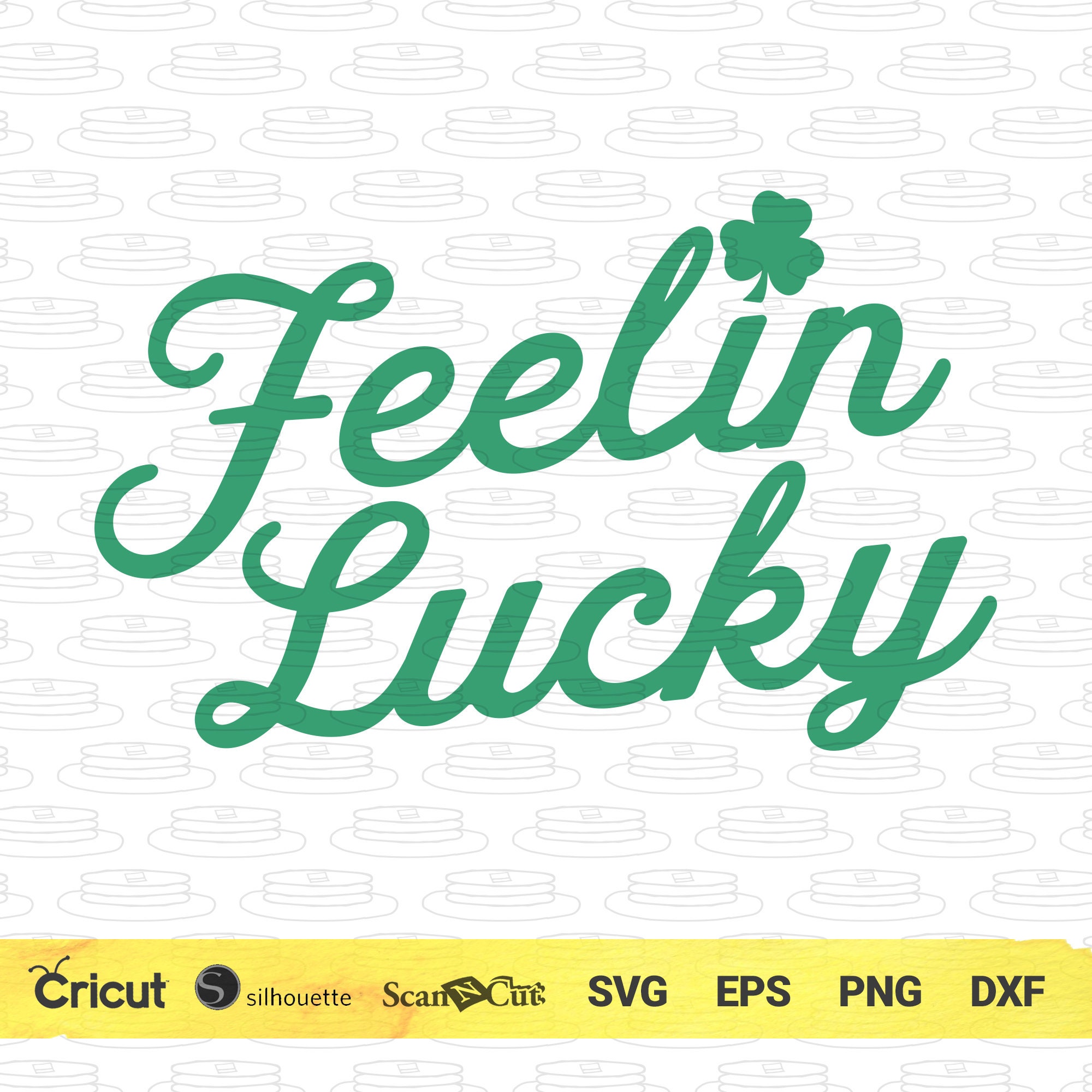 Feelin Lucky Svg, St Patricks Day SVG, St Pattys Day Svg, Popular Svg ...