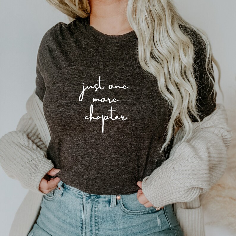Just One More Chapter SVG, Book SVG, Reader Gifts, Book Gifts, T-shirt ...