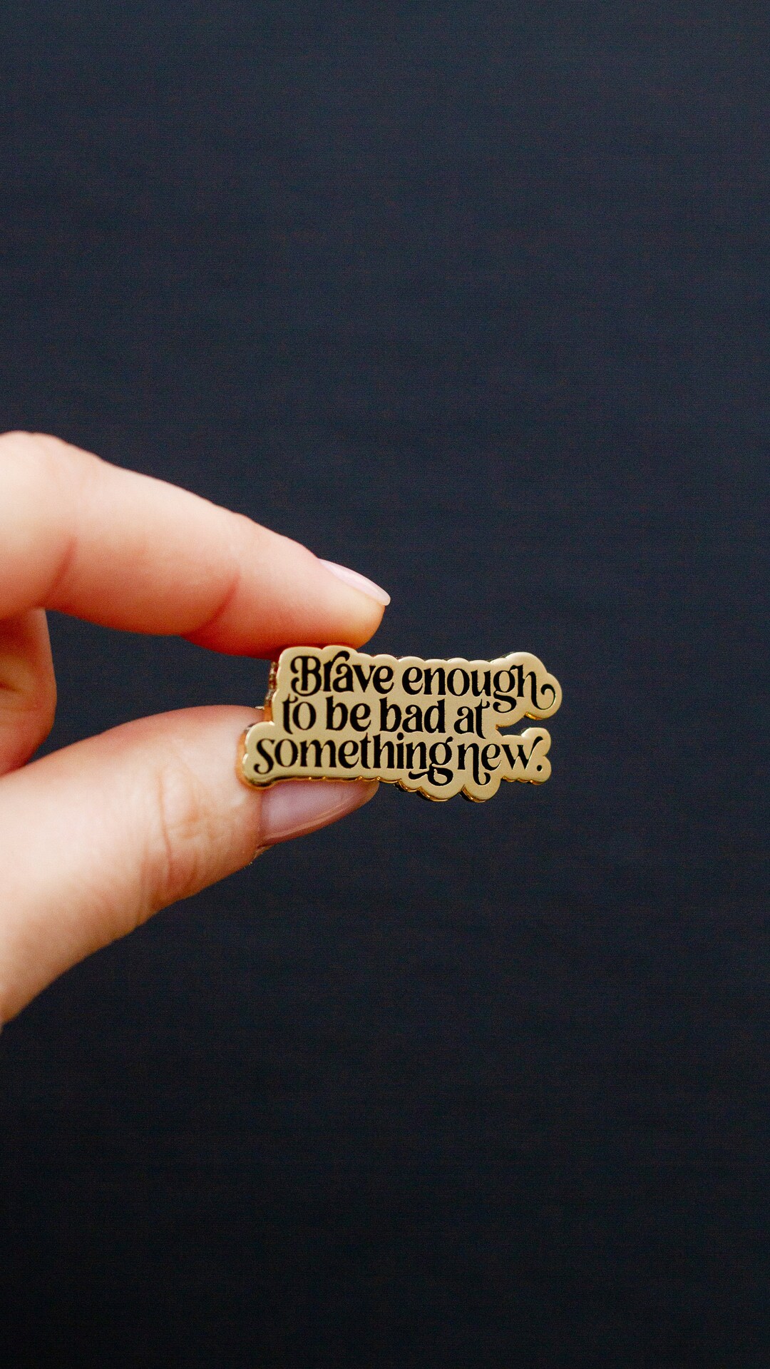 Brave Enough Text Enamel Pin, Gold Pin, Mental Health Quotes, Feelings ...