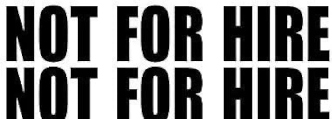 2 Pcs 17" X 3" NOT FOR HIRE Stickers Decals for Trucks Vans Limos and ...