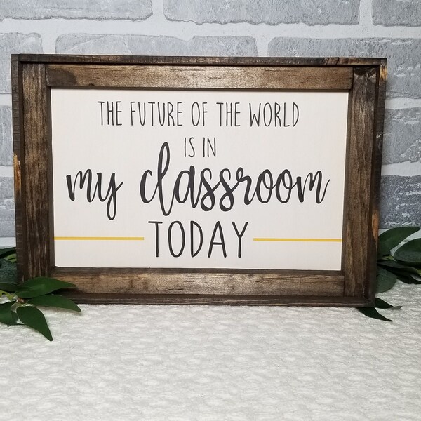 The Future of the World is in My Classroom - Etsy