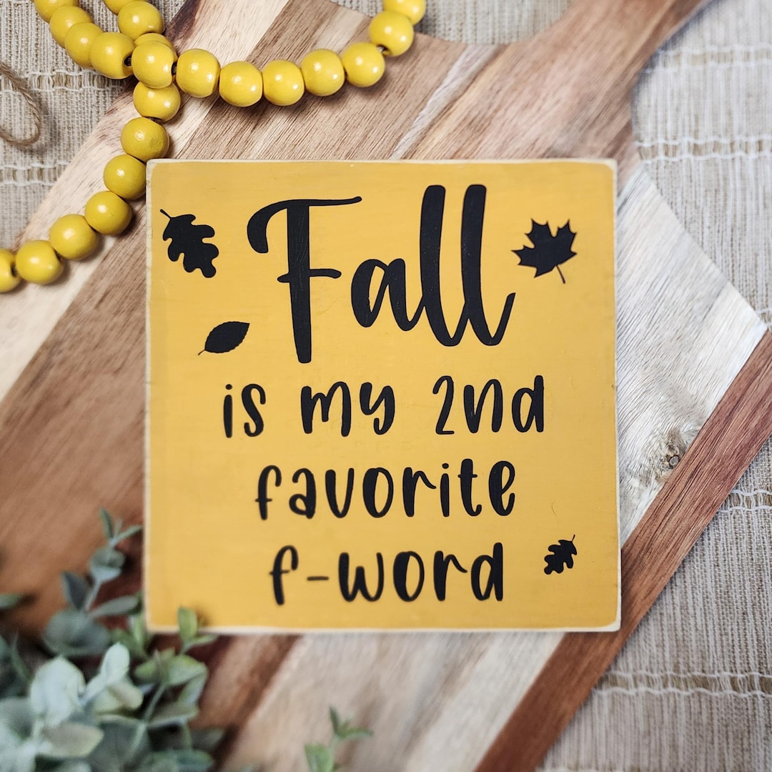 Funny Fall Decor, Favorite F-word, Sarcastic Autumn Wood Sign, Rustic ...