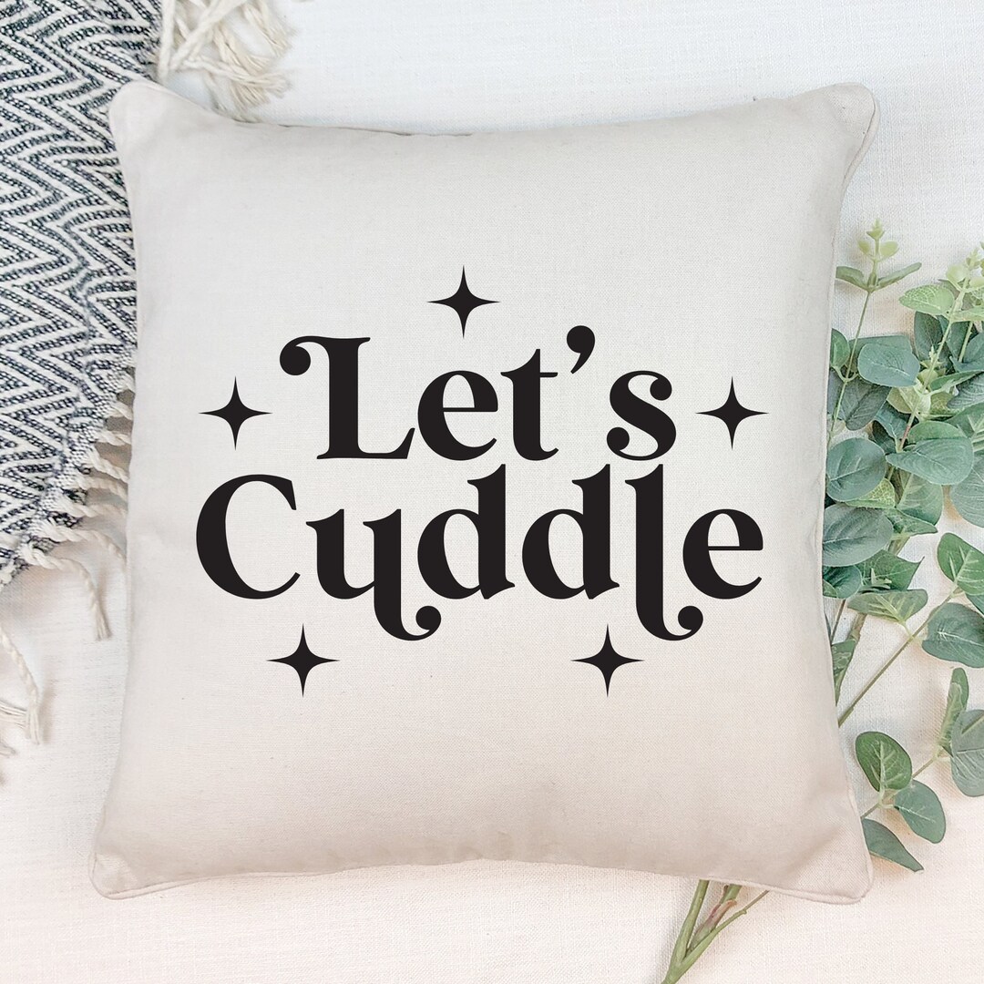 Let's Cuddle Pillow SVG - Etsy