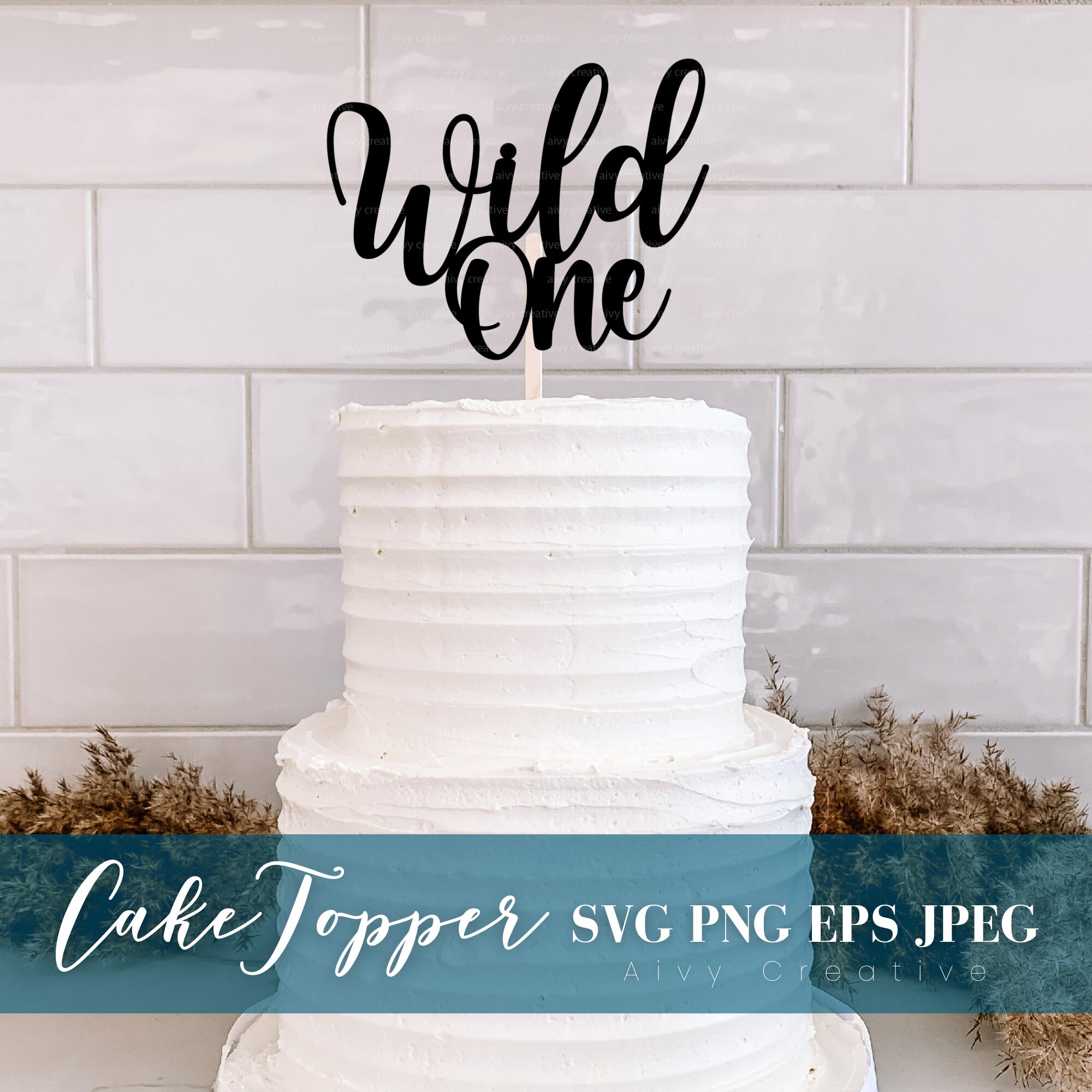 Wild One Birthday Cake Topper SVG | Digital Download | Cake Topper Cut ...