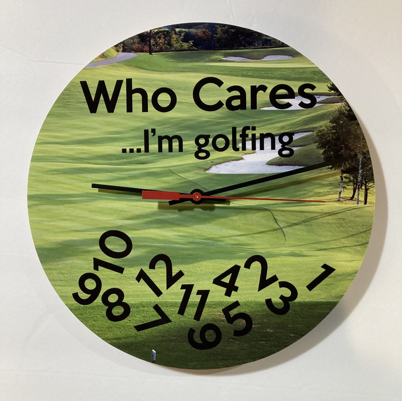 Golf 10 Wall Clock, Funny Who Cares. I'm Golfing Theme. - Etsy