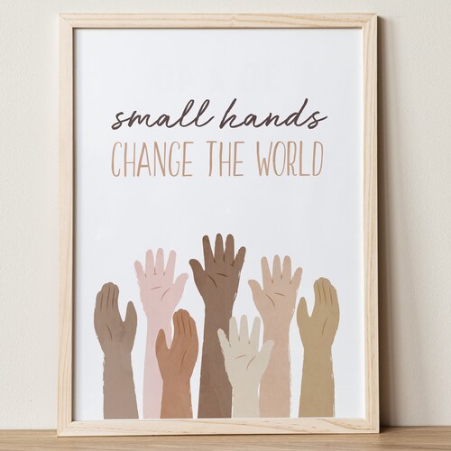 Small Hands Change the World Diversity Wall Art Printable - Etsy