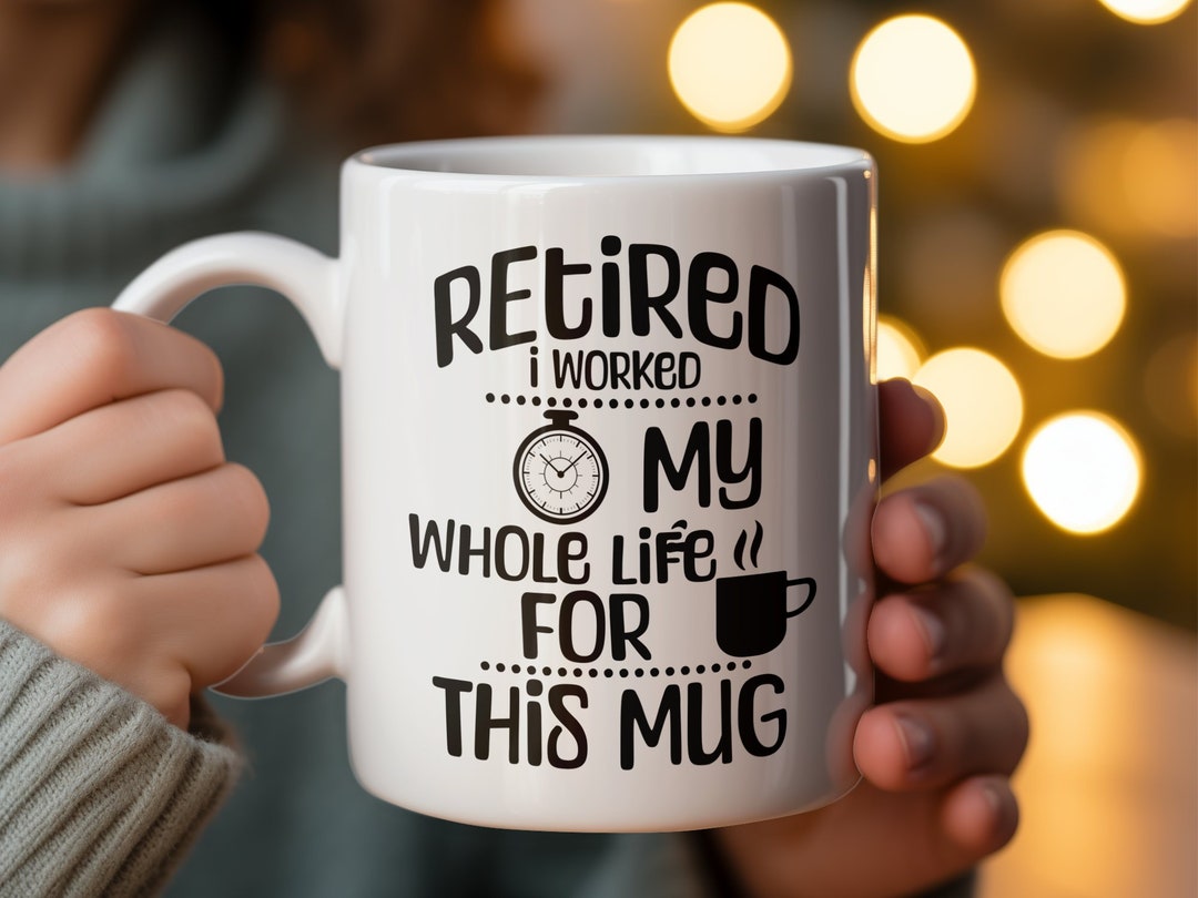 Retired 2024 Custom Text Mug, Funny Retirement Gift, Personalized Work ...