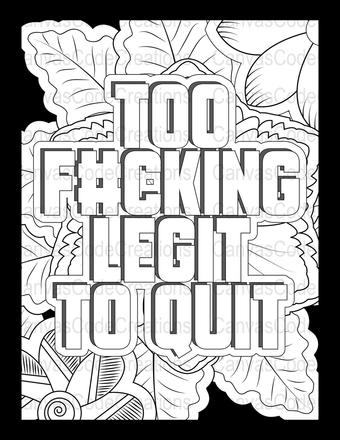Printable Adult Coloring Page, Too Legit to Quit, Stress Relief, Fun ...
