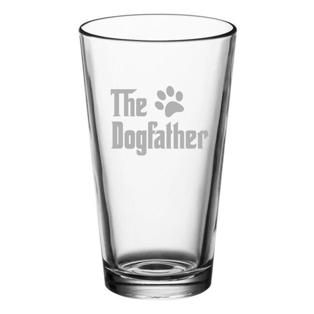 The Dogfather Pint Glass, Dog Dad Beer Glass - Etsy