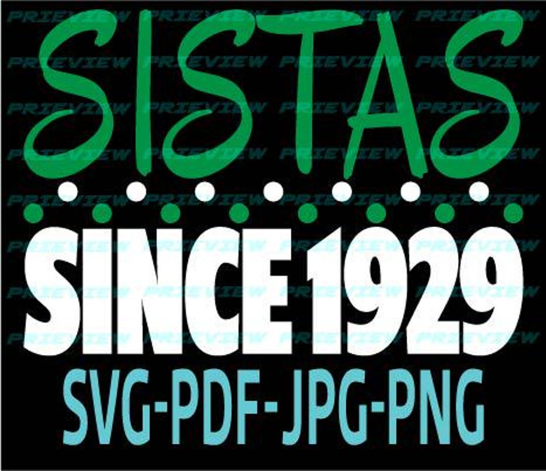 SISTAS Since 1929 Iota Phi Lambda 1929 SVG, Jpg, Png, Pdf Zip File 8 Files Included Design T ...