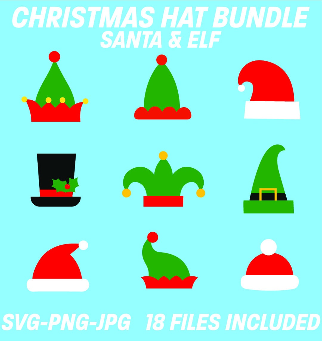 Christmas Hat, Santa Hat, Elf Hat Holiday Bundle -SVG PNG JPG Zip File ...