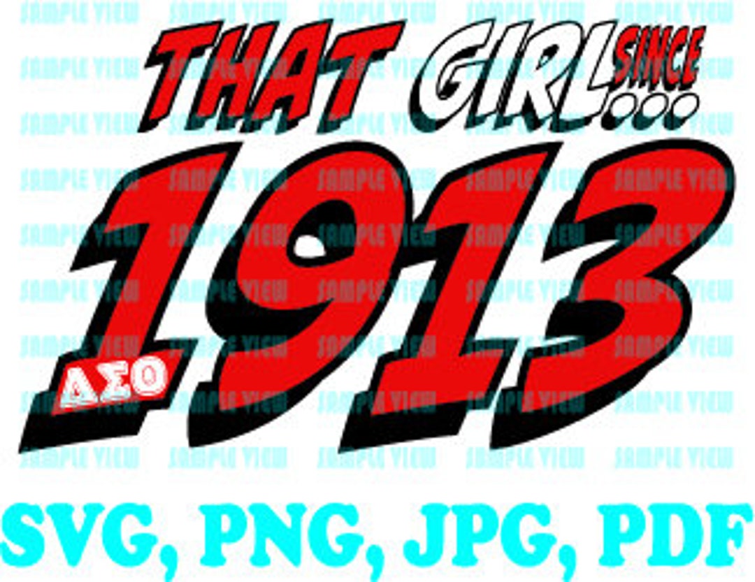 That Girl Since 1913 Delta Sigma Theta Design SVG, Jpg, Png, Pdf Zip ...