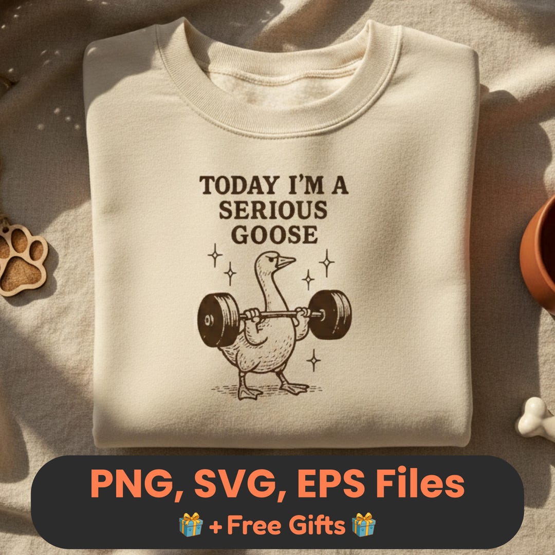 Today I’m A Serious Goose SVG PNG EPS – Funny Goose Design for Cricut ...