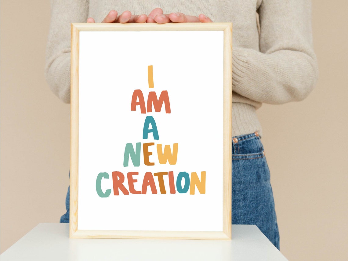 I Am a New Creation | Printable Wall Art | Christian Wall Art | Bible ...