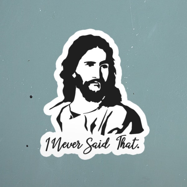 Jesus I Never Said That Sticker - Etsy
