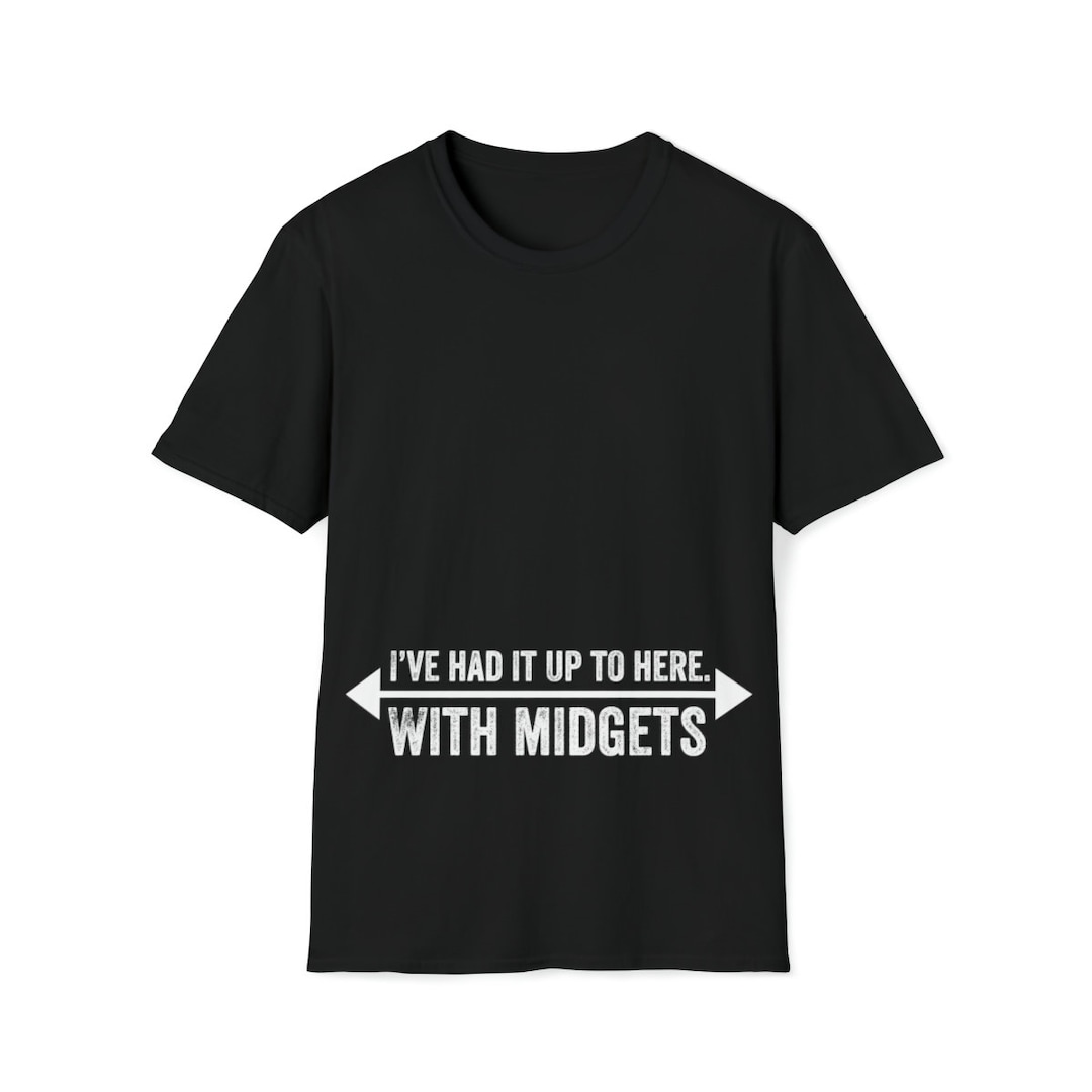 Funny Meme Shirt Meme T-shirt Midgets Tee Gifts for Him Gifts for Her ...