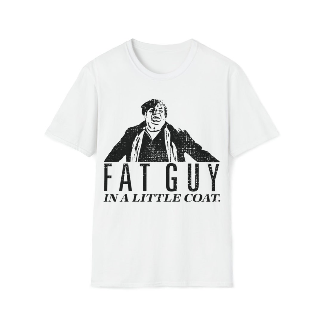 Fat Guy Little Coat Tommy Boy Shirt Chris Farley Shirt Tommy Boy Movie ...