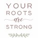 Your Roots Are Strong Gift Tree Inspirational Gift Meaningful ...