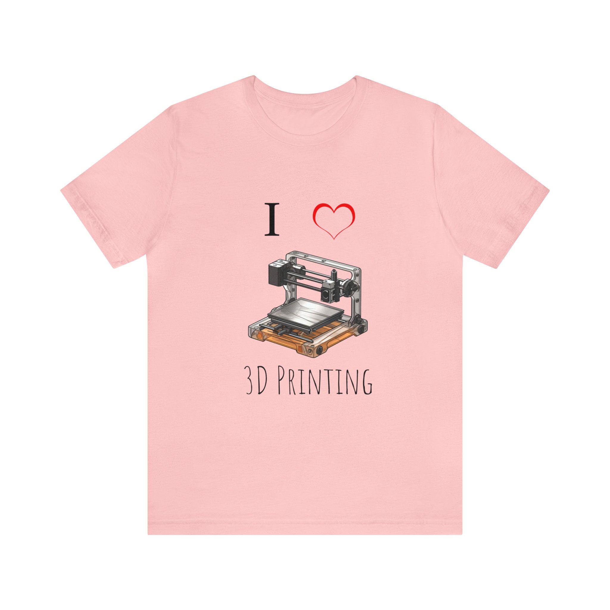 I Love 3d Printing Tee Shirt | Tech Lover 3D Printing Fan Tee Shirt ...