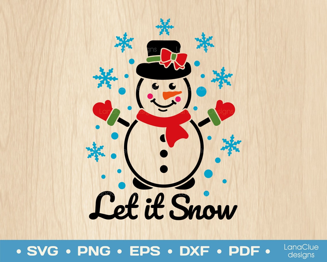Let It Snow Svg Snowman Svg Cut File Christmas Quote Svg Etsy