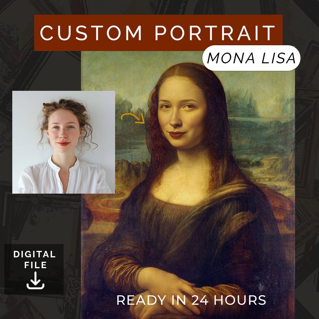 Customized MONA LISA Portrait From Photo, Turn Me Into a Mona Lisa ...