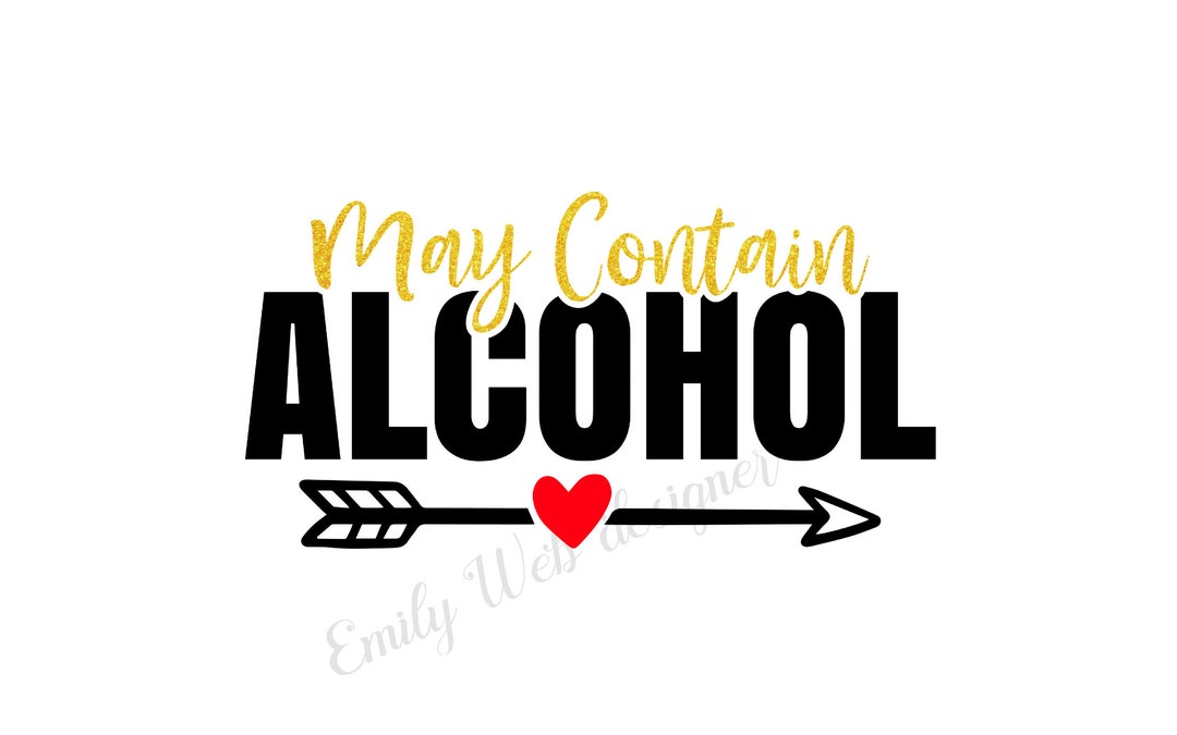 May Contain Alcohol SVG - Alcohol Lover Design (digital Download) - Etsy