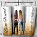 Best Friend Tumbler Wrap , Best Friend Gifts for Women, Bestie Gifts ...