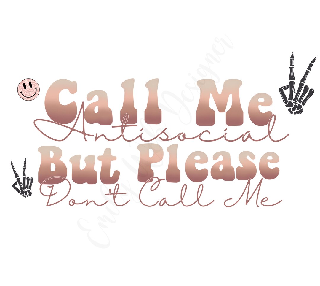 Call Me Antisocial Png-sublimation Download-sublimation Designs-,retro ...