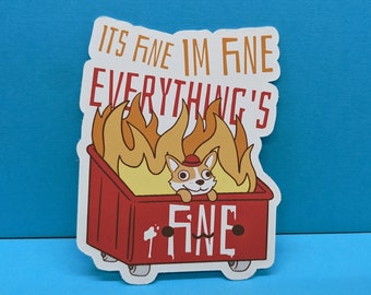 This is Fine, It's Fine, I'm Fine, Everything's Fine Sticker, Funny ...