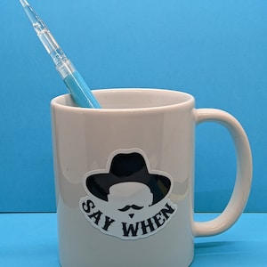 Doc Holiday Say When Sticker Vinyl Laptop Car Decal Western Movie Quote ...