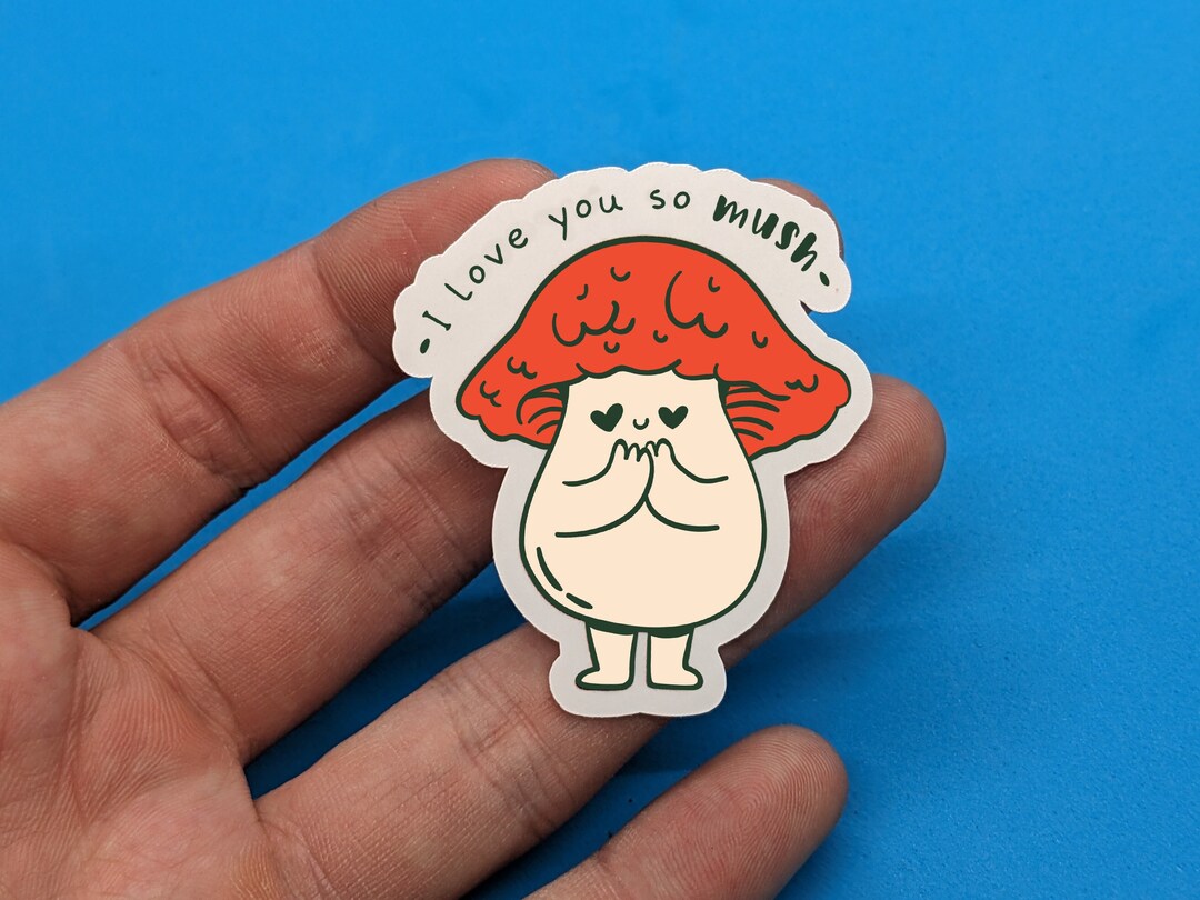 I Love You so Mush Funny Mushroom Vinyl Sticker for Phone - Etsy