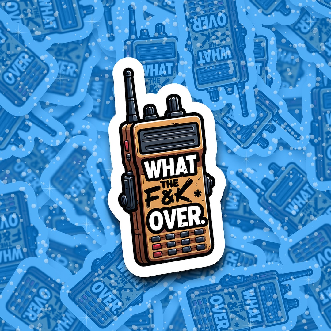 WTF Over. Funny Ham Radio Vinyl Sticker Sarcastic Stickers - Etsy