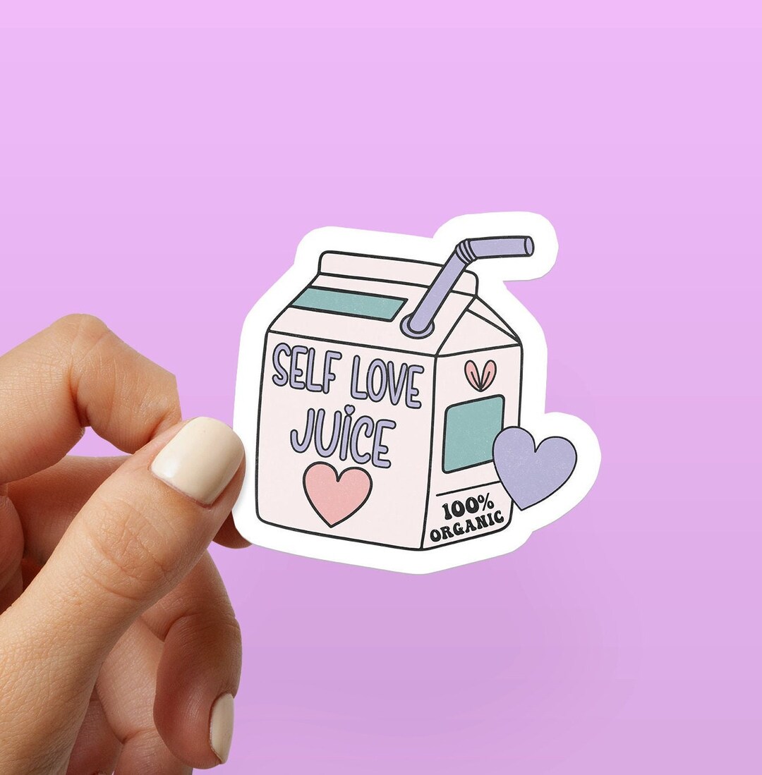 Self Love Juice Sticker Self Love Sticker, Positive Affirmation Sticker ...